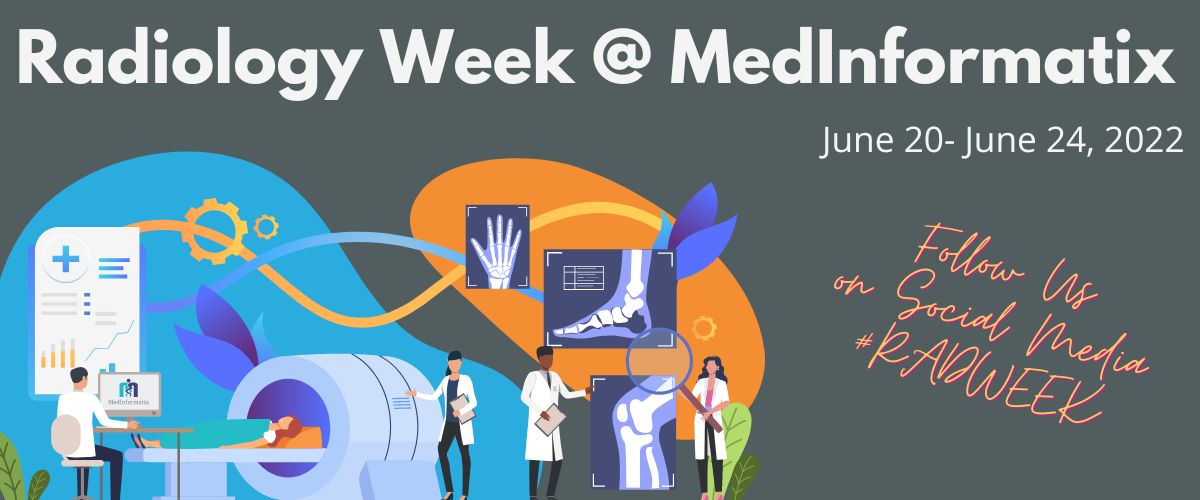 Radiology Week @ MedInformatix